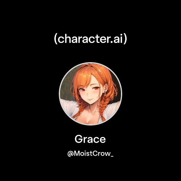 Chat with Grace | character.ai | AI Chat, Reimagined–Your Words. Your ...