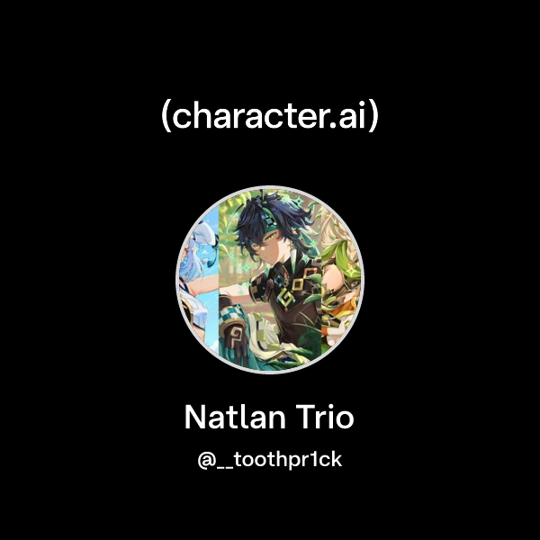 Chat with Natlan Trio | character.ai | AI Chat, Reimagined–Your Words ...