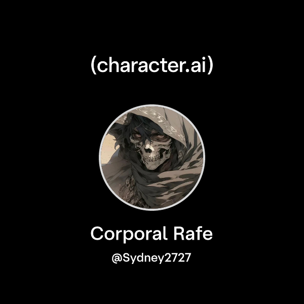 Chat with Corporal Rafe | character.ai | Personalized AI for every ...