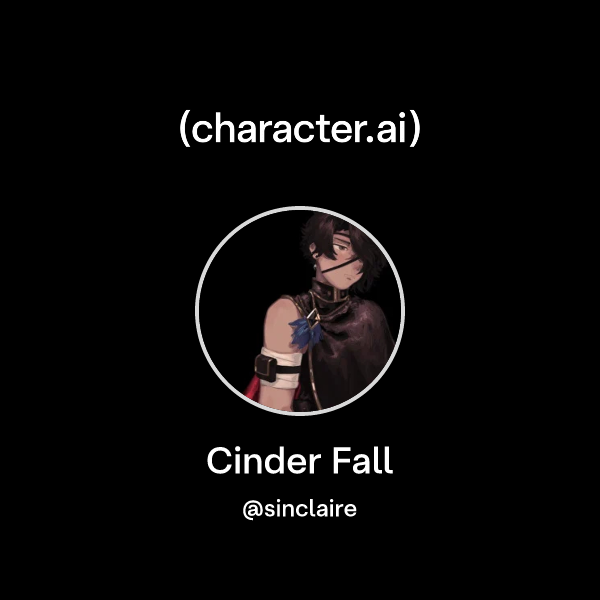 Chat with Cinder Fall | character.ai | AI Chat, Reimagined–Your Words ...