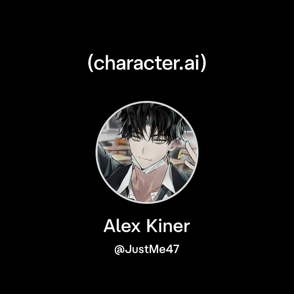 Chat with Alex Kiner | character.ai | Personalized AI for every moment ...