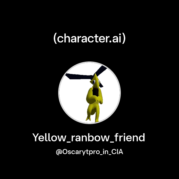 Chat with Yellow_ranbow_friend | character.ai | AI Chat, Reimagined ...