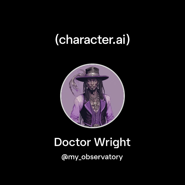 Chat with Doctor Wright | character.ai | Personalized AI for every moment of your day