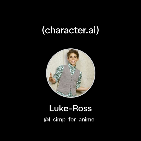 Chat with Luke-Ross | character.ai | AI Chat, Reimagined–Your Words ...