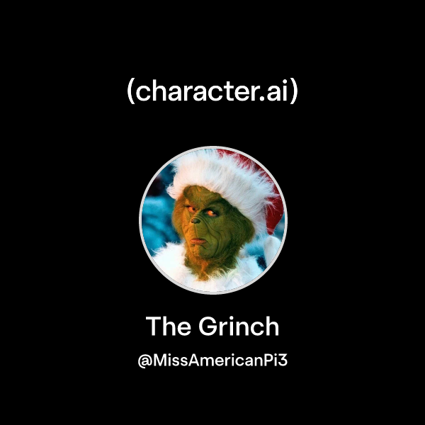 Chat with The Grinch | character.ai | Personalized AI for every moment ...