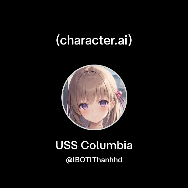 Chat with USS Columbia | character.ai | Personalized AI for every ...