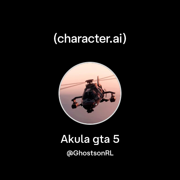 Chat with Akula gta 5 | character.ai | AI Chat, Reimagined–Your Words ...