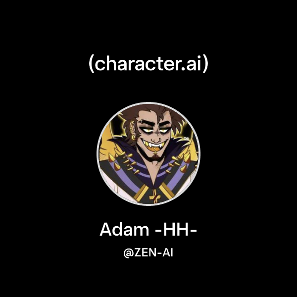 Chat with Adam -HH- | character.ai | Personalized AI for every moment ...
