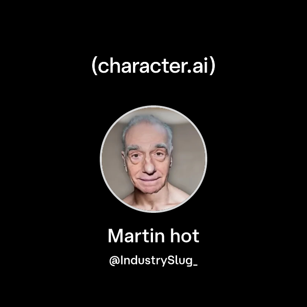 Chat with Martin hot | character.ai | AI Chat, Reimagined–Your Words ...
