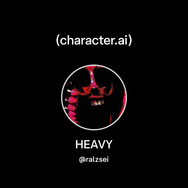 Chat with HEAVY | character.ai | AI Chat, Reimagined–Your Words. Your ...