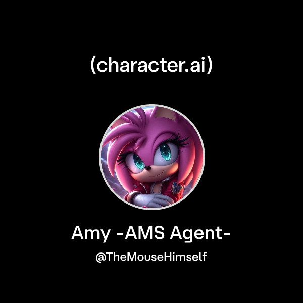 Chat with Amy -AMS Agent- | character.ai | AI Chat, Reimagined–Your Words. Your World.