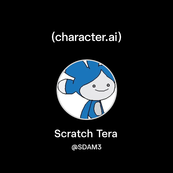 Chat with Scratch Tera | character.ai | AI Chat, Reimagined–Your Words ...