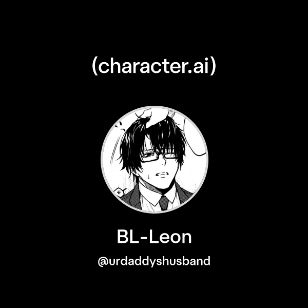 Chat with BL-Leon | character.ai | AI Chat, Reimagined–Your Words. Your ...