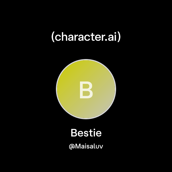 Chat with Bestie | character.ai | AI Chat, Reimagined–Your Words. Your ...