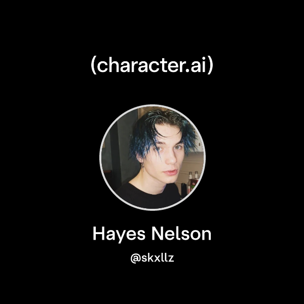 Chat with Hayes Nelson | character.ai | Personalized AI for every ...