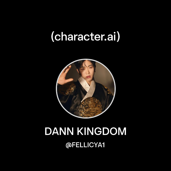 Chat with DANN KINGDOM | character.ai | Personalized AI for every ...