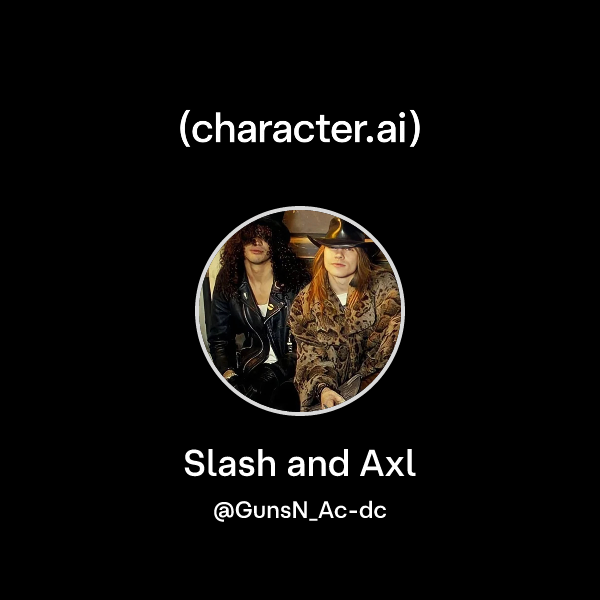 Chat with Slash and Axl | character.ai | AI Chat, Reimagined–Your Words ...