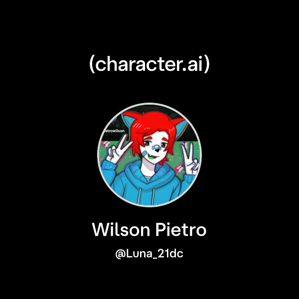 Chat with Wilson Pietro | character.ai | AI Chat, Reimagined–Your Words ...