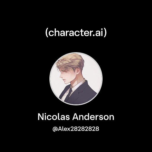 Chat with Nicolas Anderson | character.ai | AI Chat, Reimagined–Your Words. Your World.