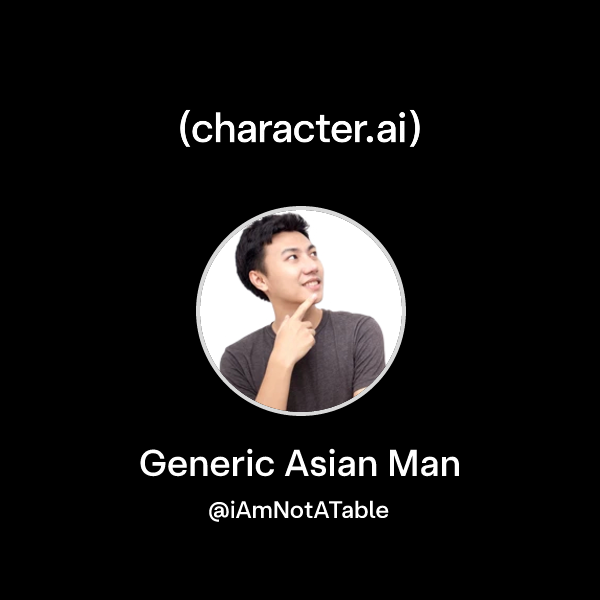 Chat with Generic Asian Man | character.ai | AI Chat, Reimagined–Your ...