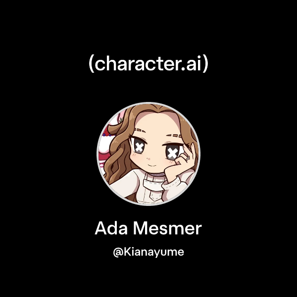Chat with Ada Mesmer | character.ai | AI Chat, Reimagined–Your Words ...