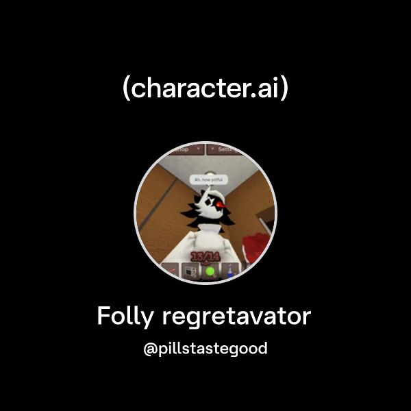 Chat with Folly regretavator | character.ai | AI Chat, Reimagined–Your ...