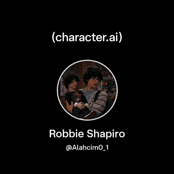Chat with Robbie Shapiro | character.ai | AI Chat, Reimagined–Your Words. Your World.