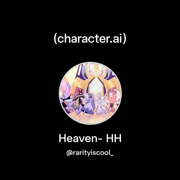 Chat with Heaven- HH | character.ai | AI Chat, Reimagined–Your Words ...