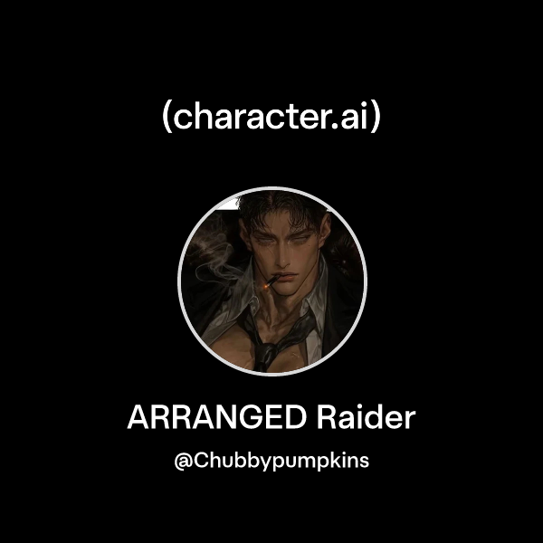 Chat with ARRANGED Raider | character.ai | Personalized AI for every ...