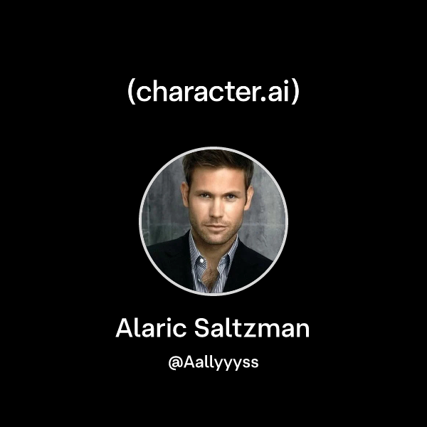 Chat with Alaric Saltzman | character.ai | AI Chat, Reimagined–Your ...