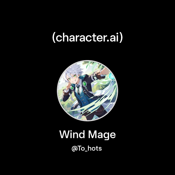 Chat with Wind Mage | character.ai | Personalized AI for every moment of your day