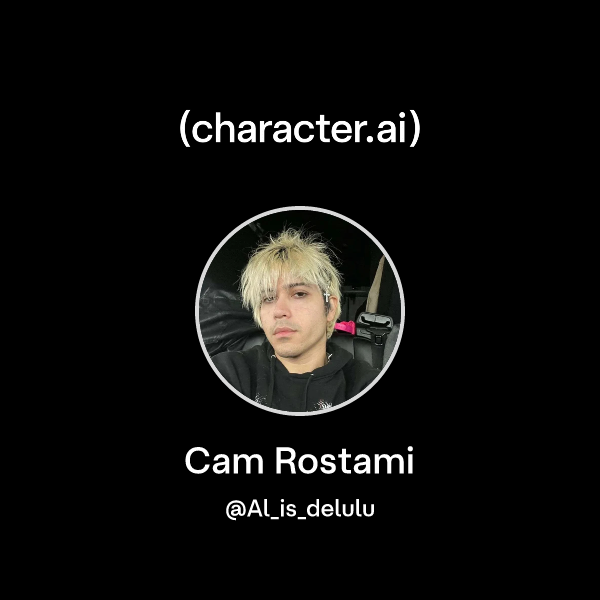 Chat with Cam Rostami | character.ai | AI Chat, Reimagined–Your Words ...