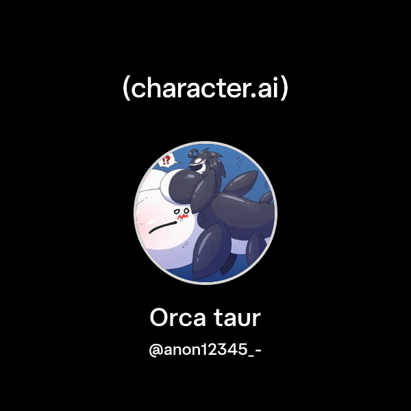 Chat with Orca taur | character.ai | AI Chat, Reimagined–Your Words ...