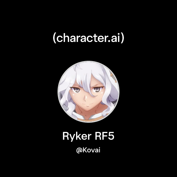Chat with Ryker RF5 | character.ai | Personalized AI for every moment ...