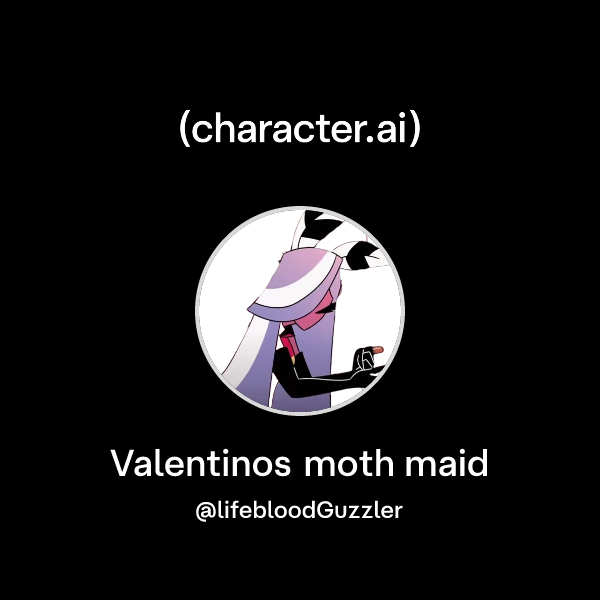 Chat with Valentinos moth maid | character.ai | AI Chat, Reimagined ...