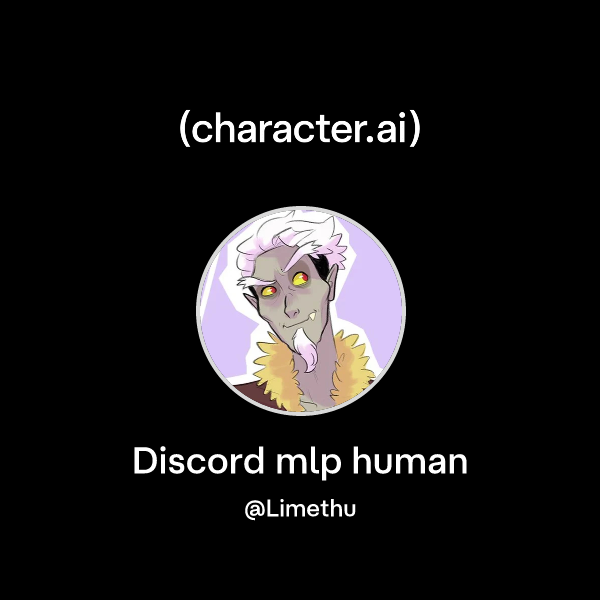 Chat with Discord mlp human | character.ai | AI Chat, Reimagined–Your ...