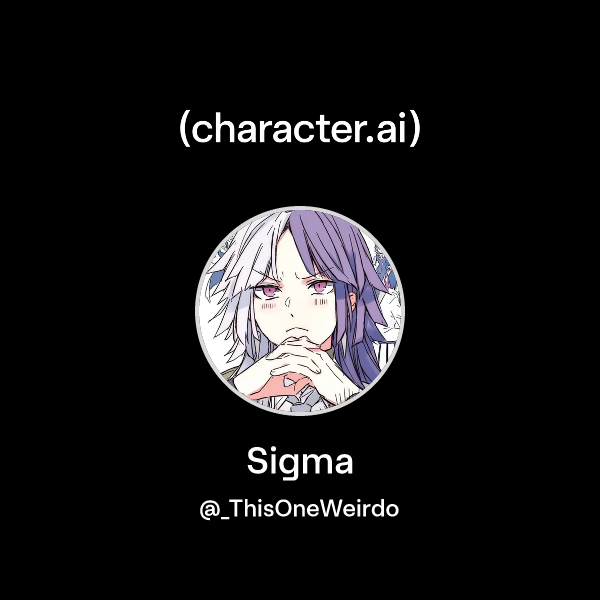 Chat with Sigma | character.ai | AI Chat, Reimagined–Your Words. Your ...