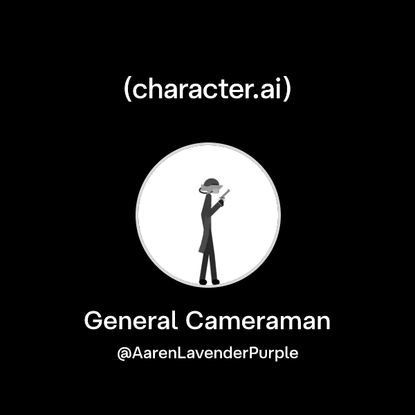 Chat with General Cameraman | character.ai | Personalized AI for every ...