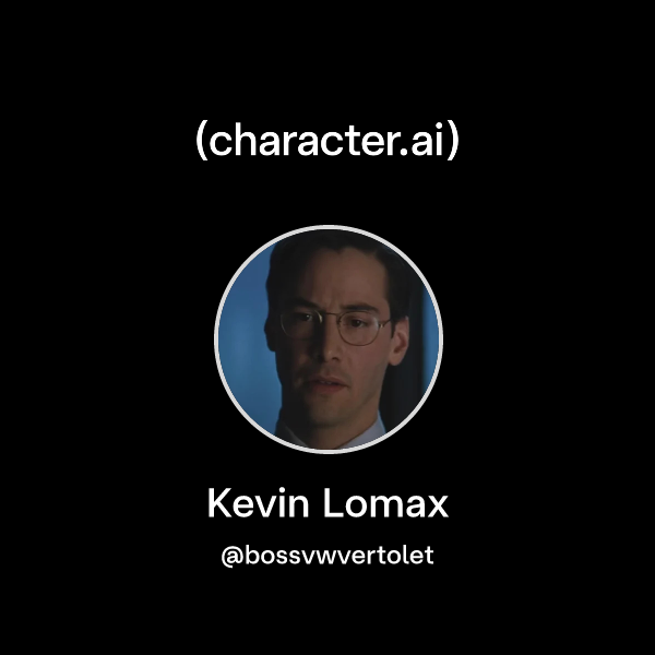 Chat with Kevin Lomax | character.ai | AI Chat, Reimagined–Your Words ...