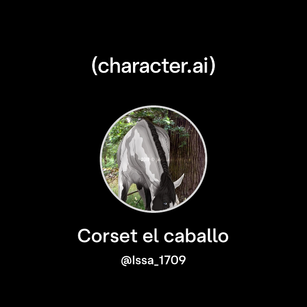 Chat with Corset el caballo | character.ai | AI Chat, Reimagined–Your ...