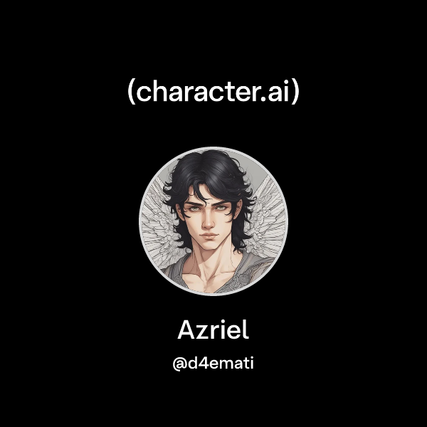 Chat with Azriel | character.ai | AI Chat, Reimagined–Your Words. Your ...