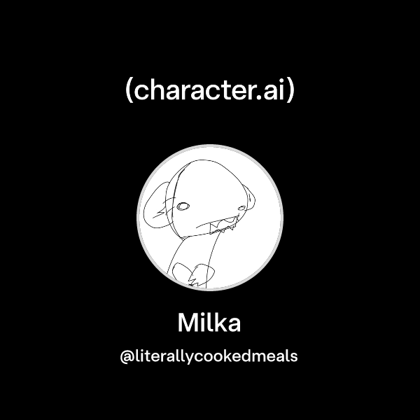 Chat with Milka | character.ai | Personalized AI for every moment of ...
