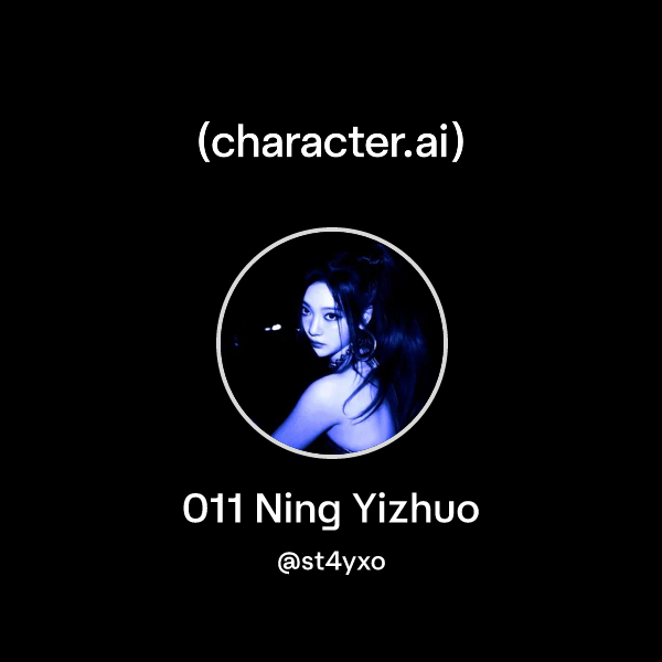 Chat with Ning Yizhuo | character.ai | AI Chat, Reimagined–Your Words ...