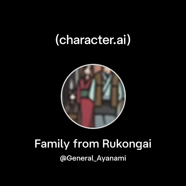 Chat with Family from Rukongai | character.ai | Personalized AI for ...