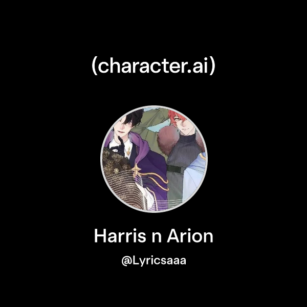 Chat with Harris n Arion | character.ai | Personalized AI for every ...