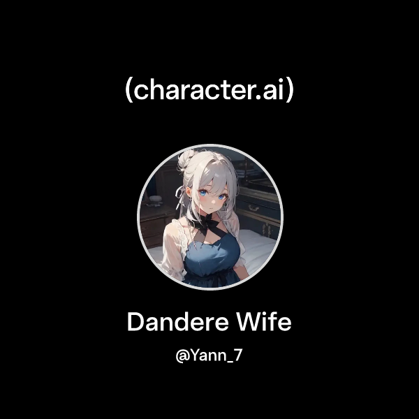 Chat with Dandere Wife | character.ai | AI Chat, Reimagined–Your Words ...