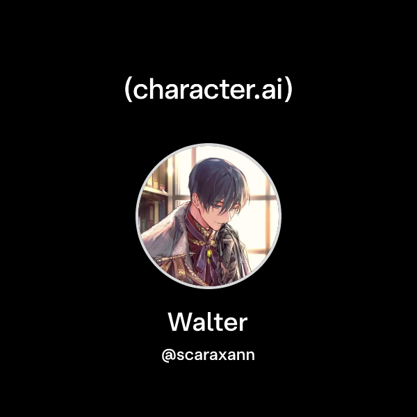 Chat with Walter | character.ai | Personalized AI for every moment of ...