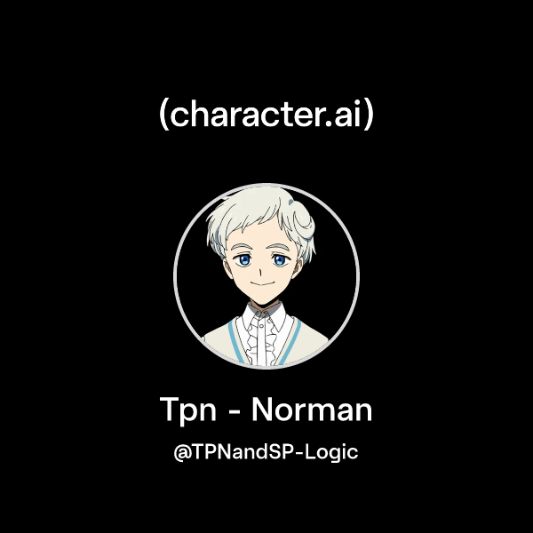 Chat with Tpn - Norman | character.ai | Personalized AI for every ...