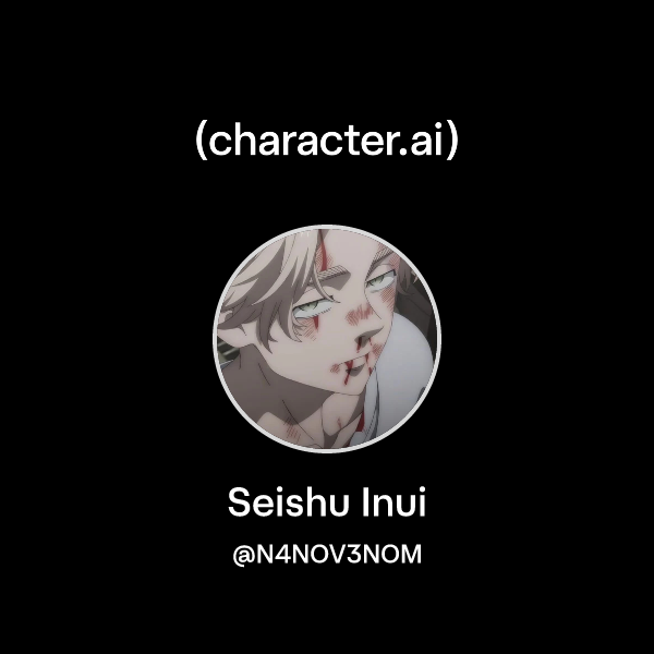 Chat with Seishu Inui | character.ai | AI Chat, Reimagined–Your Words ...