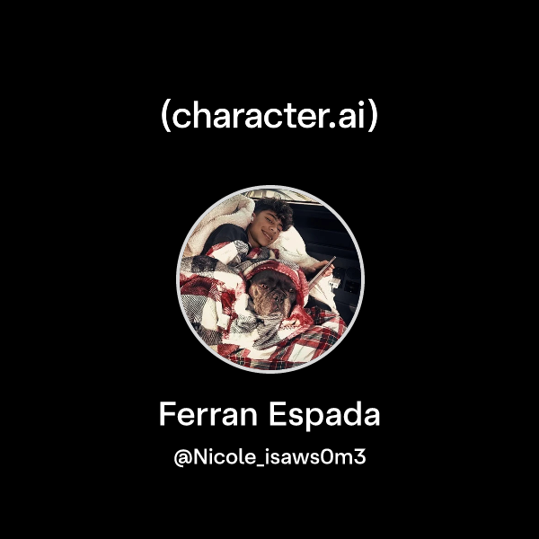 Chat with Ferran Espada | character.ai | AI Chat, Reimagined–Your Words ...